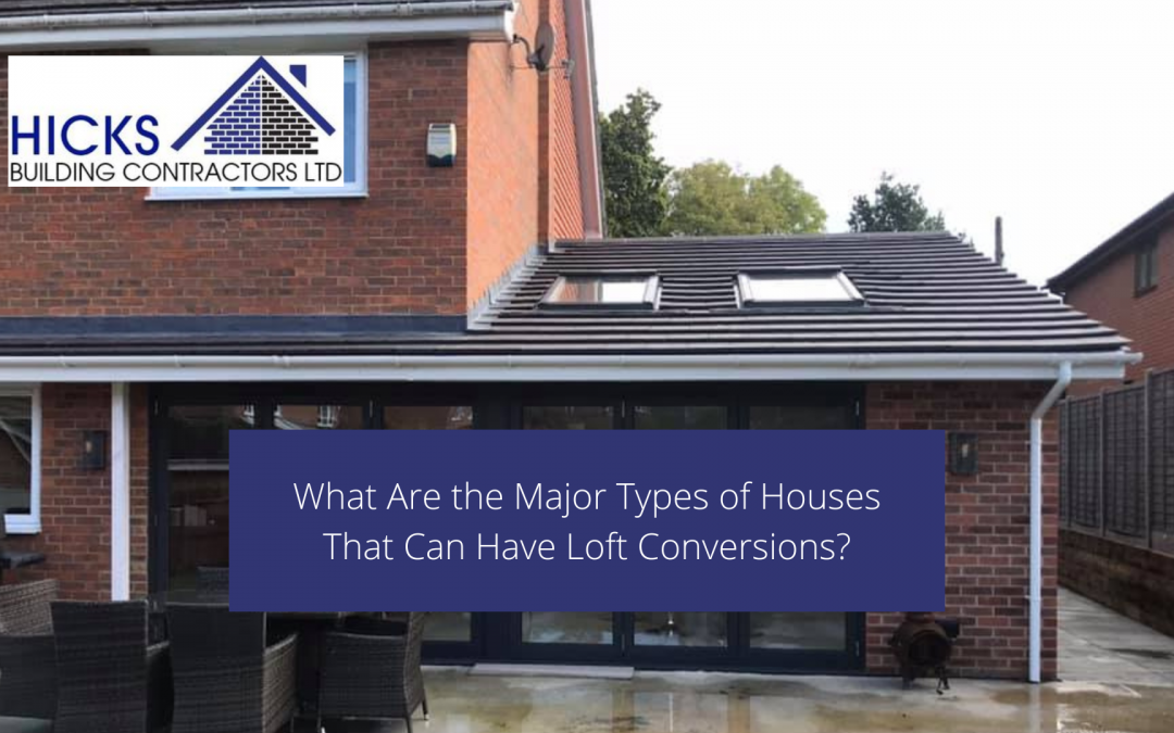 Major Types Of Houses That Can Have Loft Conversions Major Types Of Houses That Can Have Loft Conversions